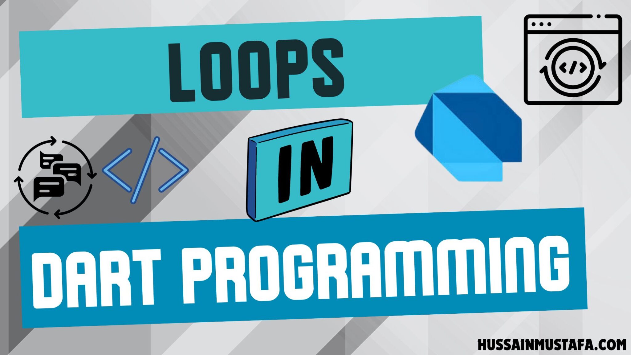 Intro To Loops In Dart - Control Flow Dart Programming Guide - Hussain Mustafa