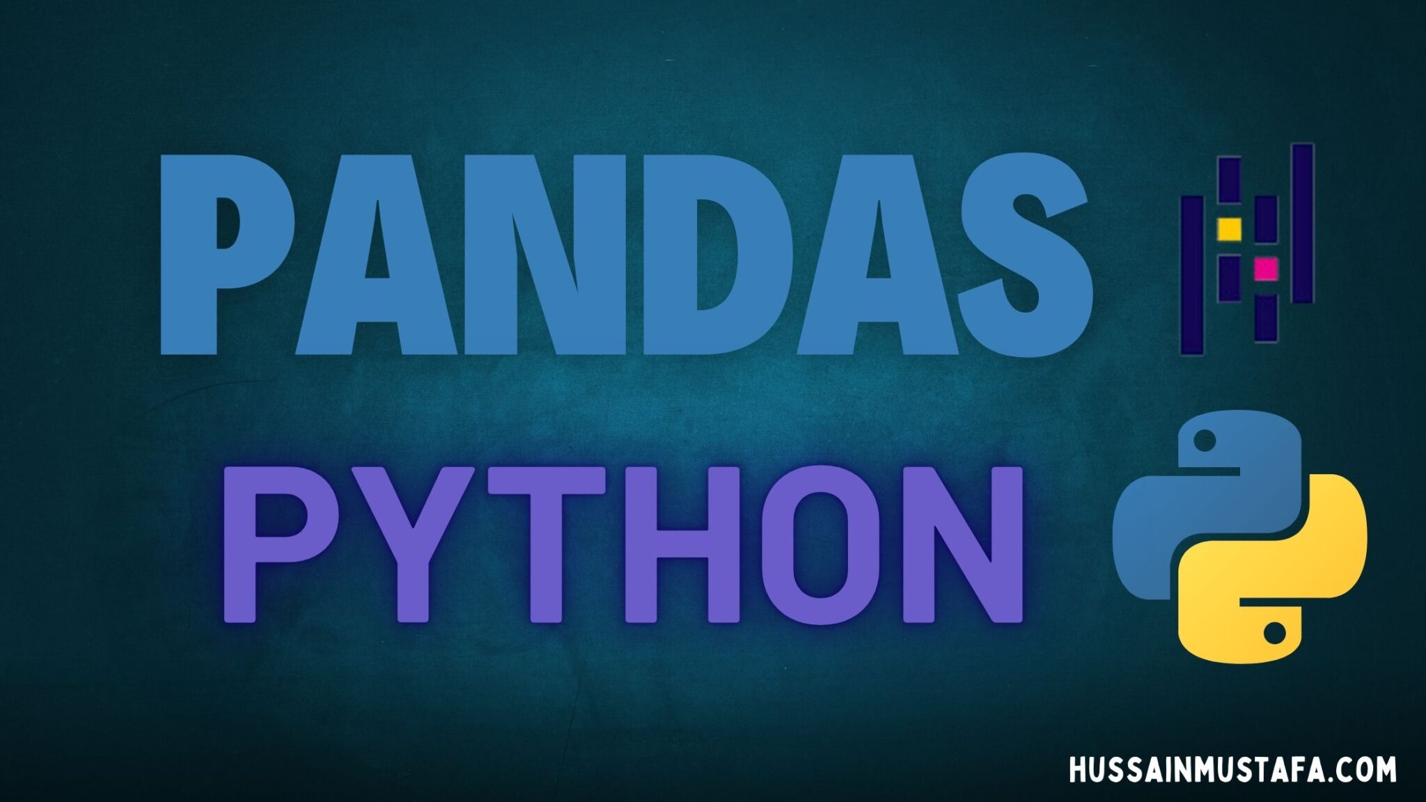 Mastering Python Pandas: A Beginner’s Guide with Examples - Hussain Mustafa